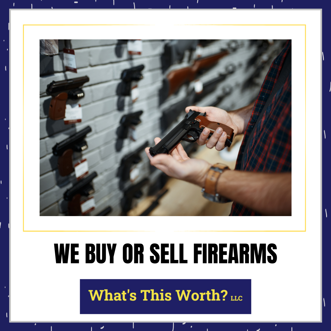 What's This Worth » We Want Your Firearm!